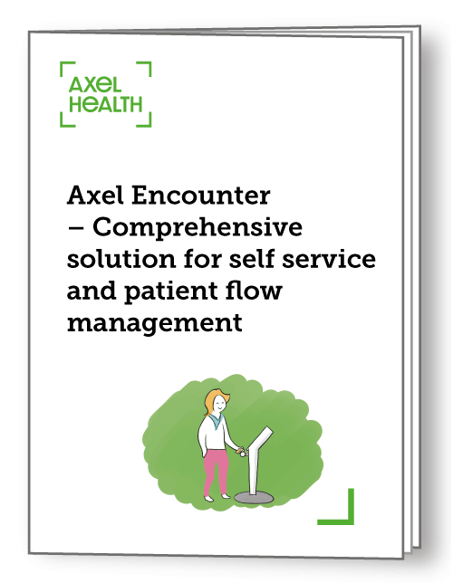 Axel Encounter: Solutions for self service and patient flow management